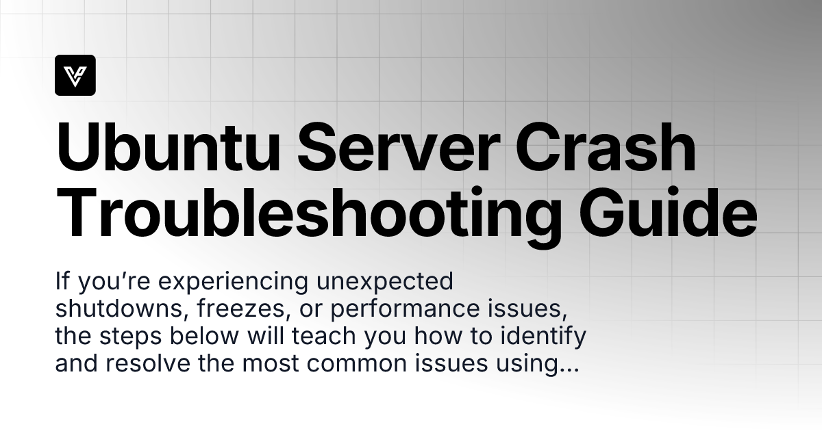 Ubuntu Server Crash Troubleshooting Guide | Voltage Park